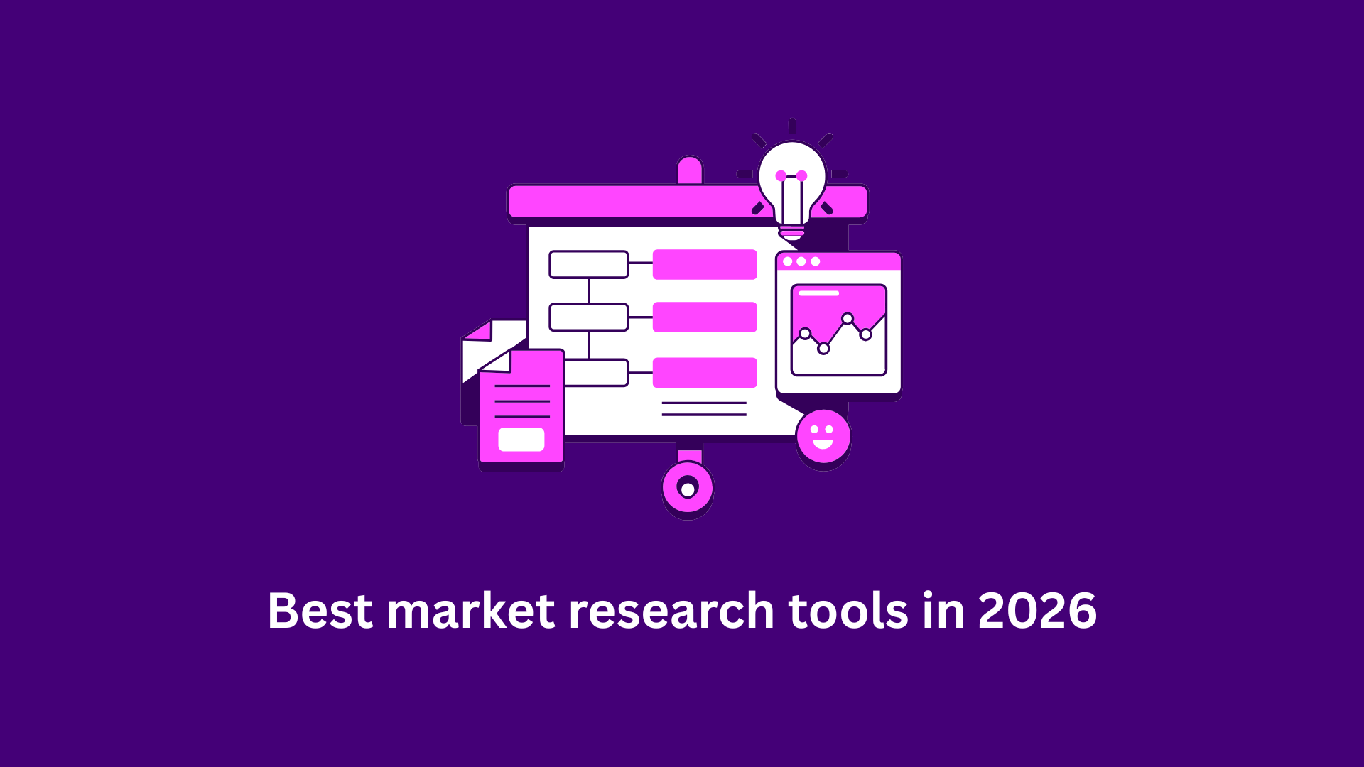 Top Market Research Tools To Help You Get Ahead In 2026